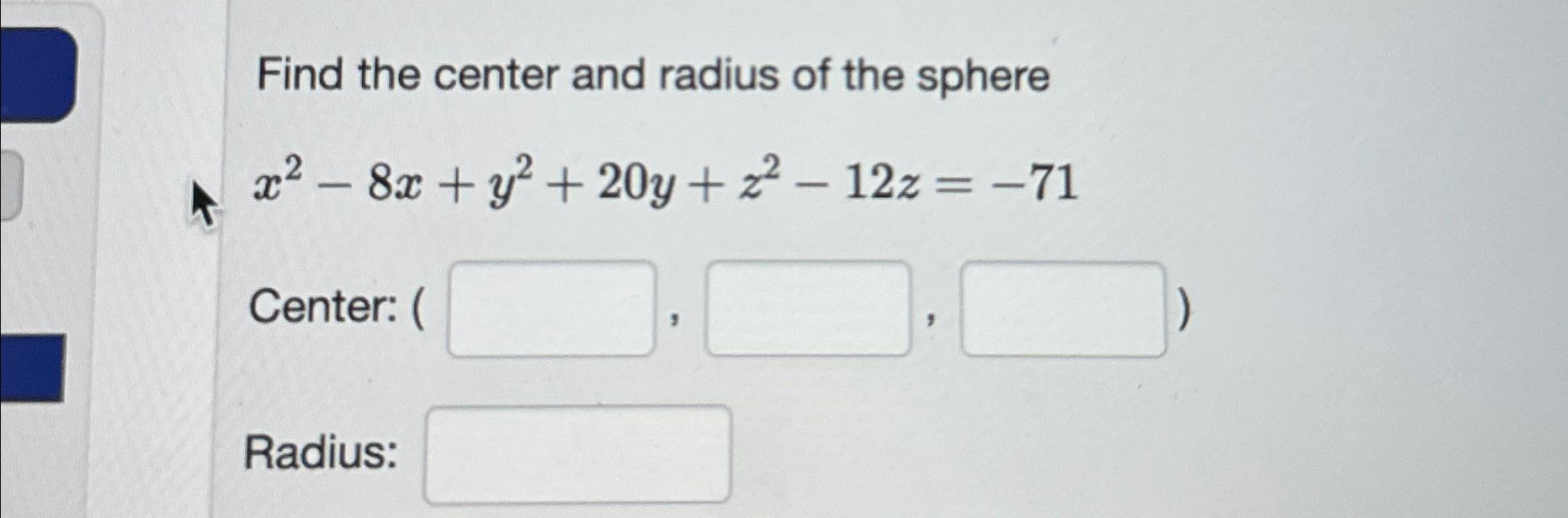 Solved Find the center and radius of the | Chegg.com
