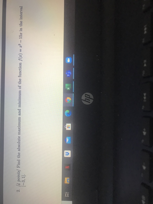 Solved 2. 14 points) Find the absolute maximum and minimum | Chegg.com Solved 2. 14 points) Find the absolute maximum and minimum | Chegg.com