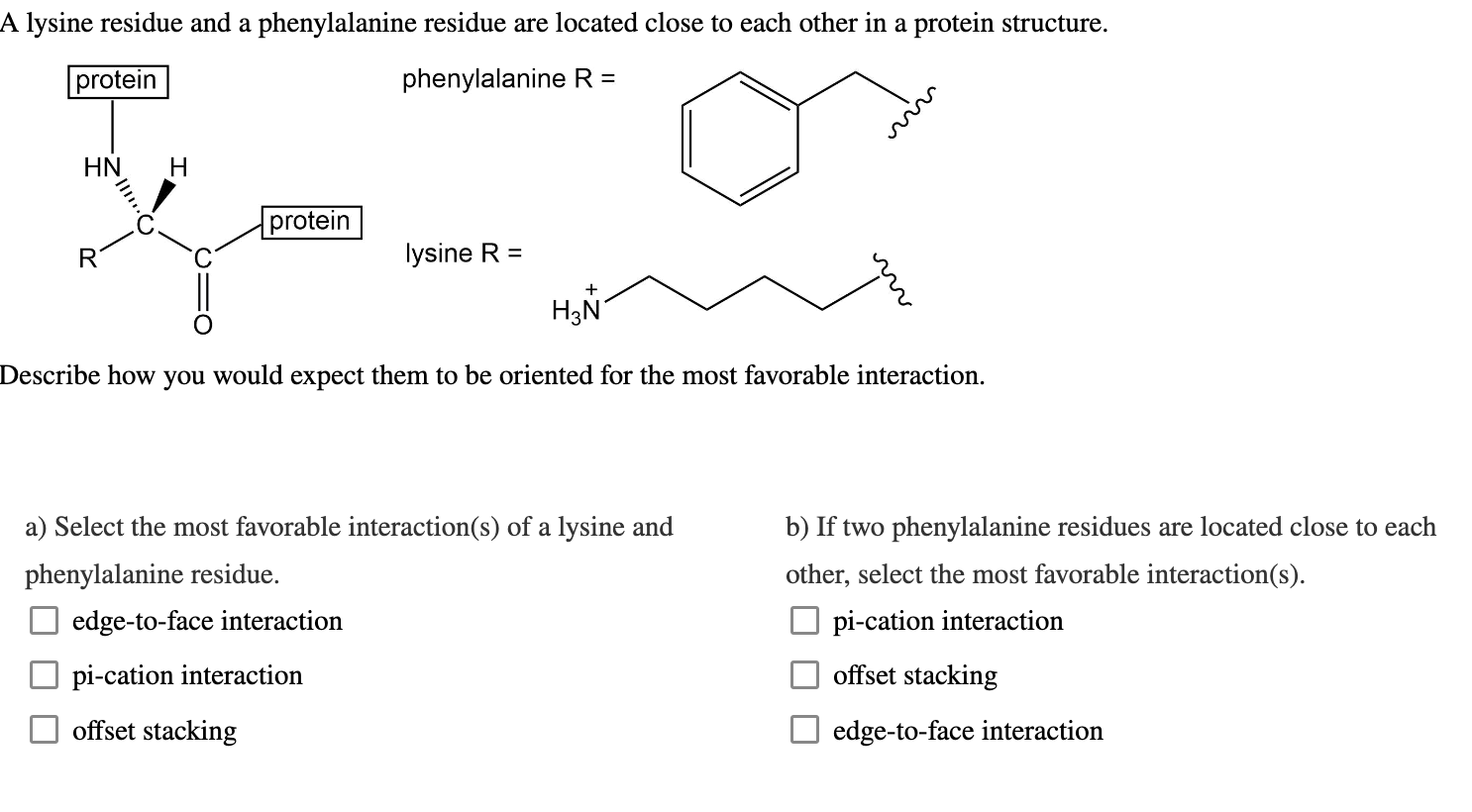 Solved A Lysine Residue And A Phenylalanine Residue Are
