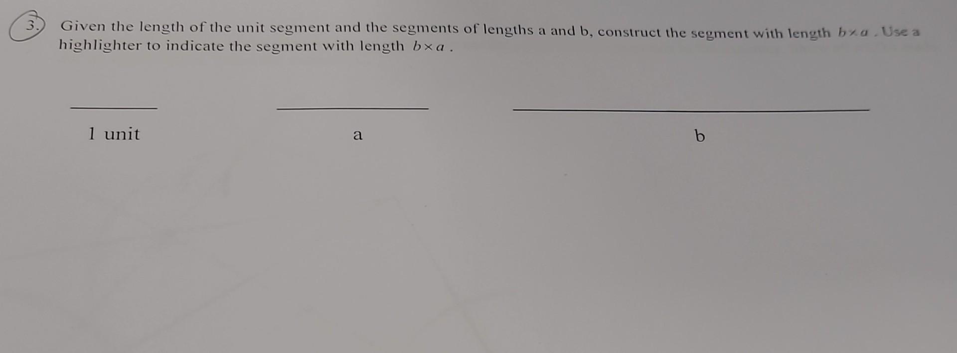 Solved Given the length of the unit segment and the segments | Chegg.com
