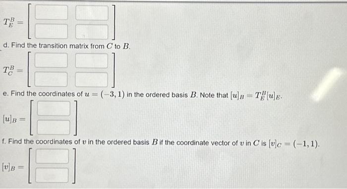 Solved Consider The Ordered Bases B 3 5 1 2 And