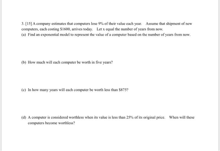 Solved 3. [15] A company estimates that computers lose 9% of | Chegg.com