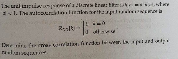 Solved The unit impulse response of a discrete linear filter | Chegg.com