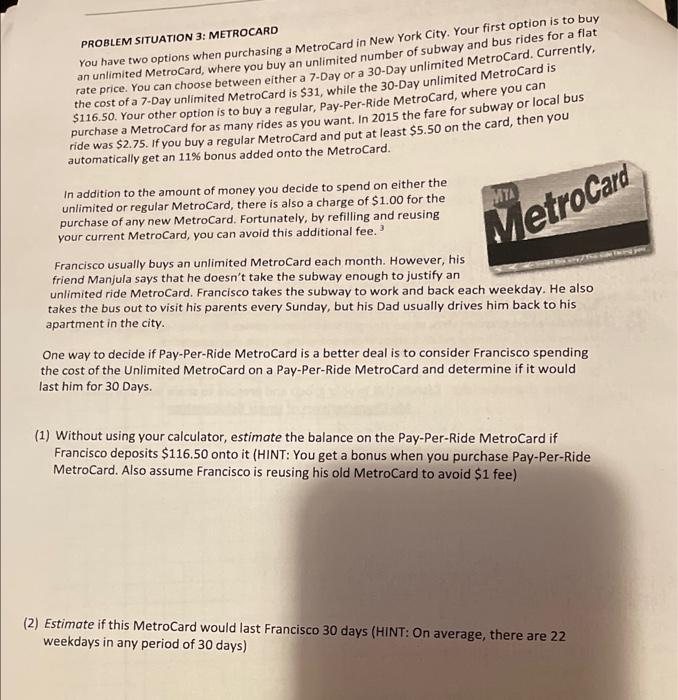 Solved PROBLEM SITUATION 3: METROCARD You have two options | Chegg.com