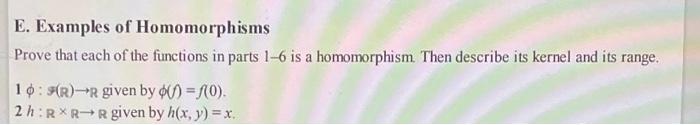 Solved E. Examples of Homomorphisms Prove that each of the | Chegg.com