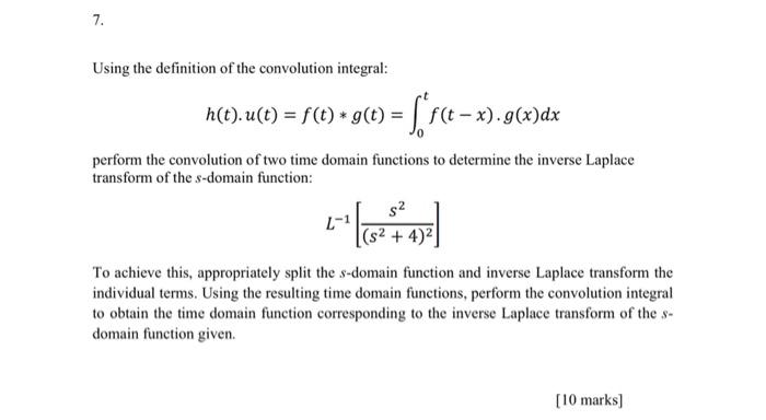 Solved 7. Using the definition of the convolution integral: | Chegg.com