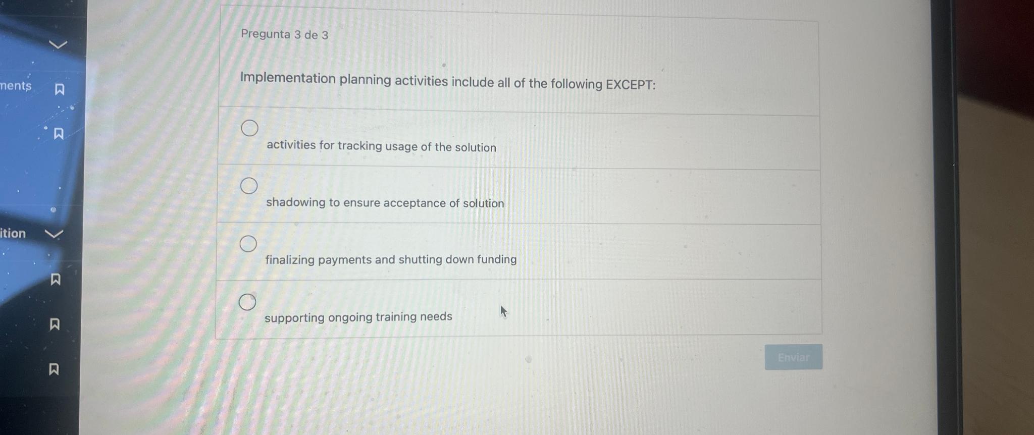 Solved Pregunta 3 ﻿de 3Implementation planning activities | Chegg.com