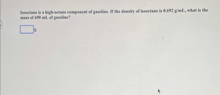 Solved Isooctane is a high-octane component of gasoline. If | Chegg.com