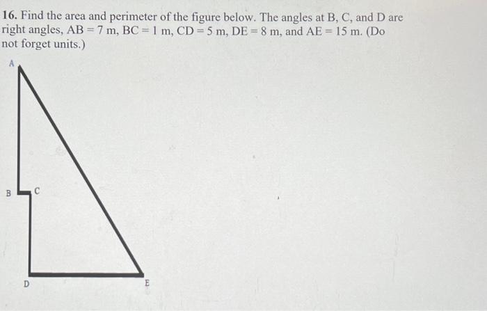 Solved 16. Find the area and perimeter of the figure below. | Chegg.com