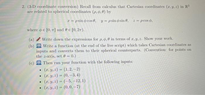 Solved 2. (3-D coordinate conversion) Recall from calculus | Chegg.com
