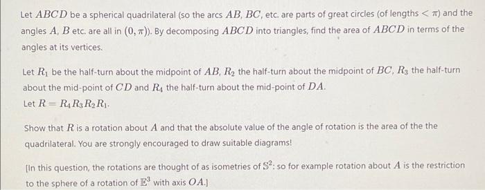 Solved Let ABCD be a spherical quadrilateral (so the arcs | Chegg.com