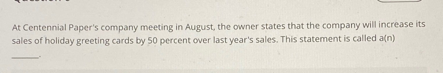Solved At Centennial Paper's company meeting in August, the | Chegg.com