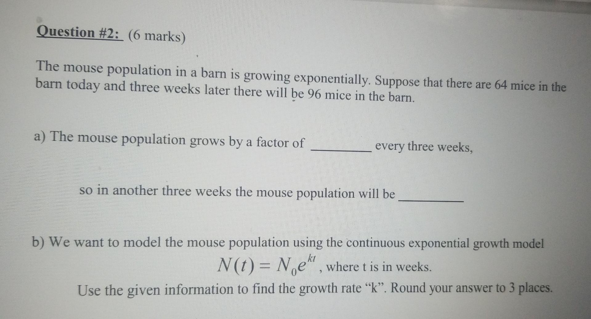 Solved Question #2: 6 marks) + The mouse population in a | Chegg.com