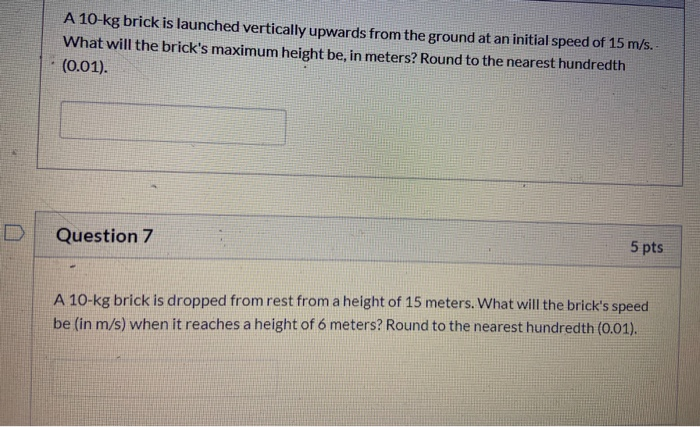 Solved A 10-kg brick is launched vertically upwards from the | Chegg.com