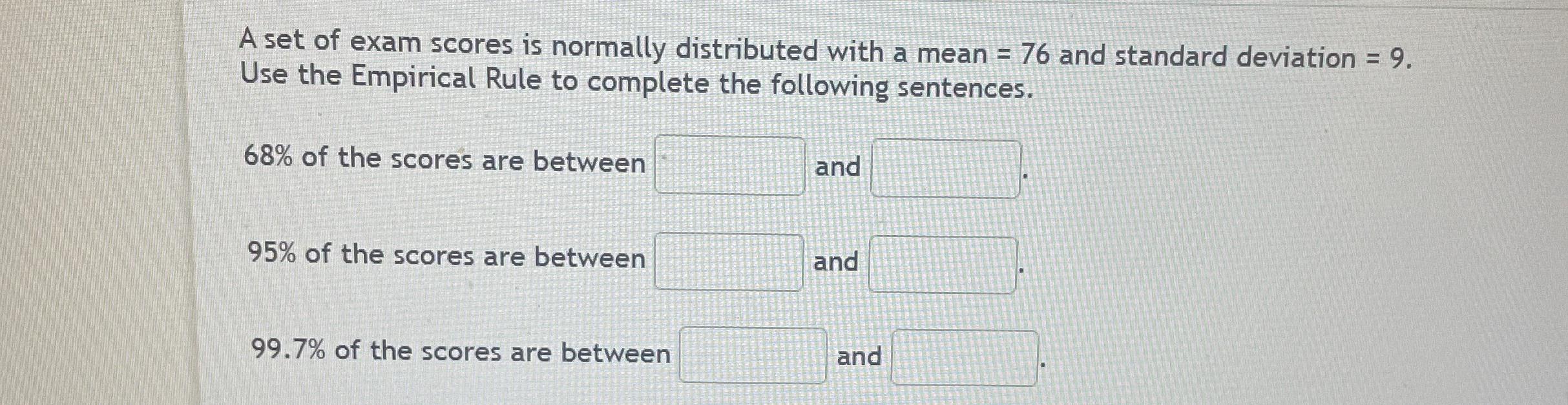 Solved A set of exam scores is normally distributed with a | Chegg.com