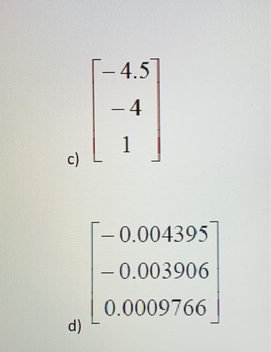 Solved 2 8 4 2 Given That Matrix [4] 4 0 2 Has An