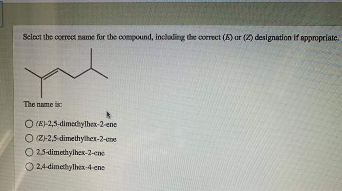 Solved Select The Correct Name For The Compound Including