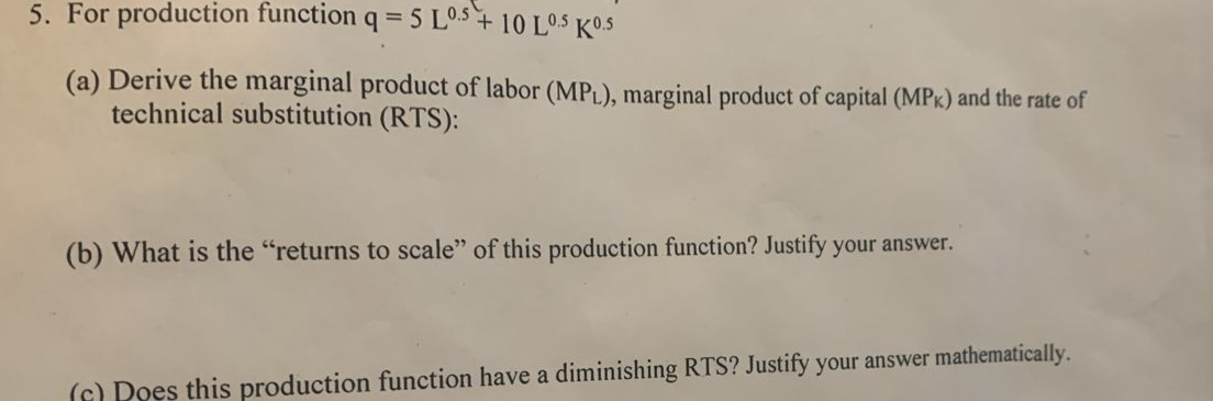 Solved For production function q=5L0.5+10L0.5K0.5(a) ﻿Derive | Chegg.com