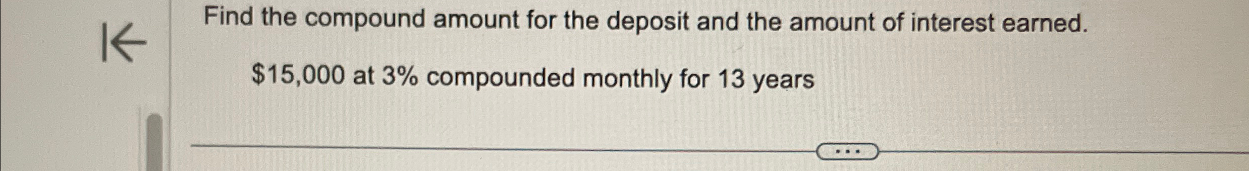 Solved Find the compound amount for the deposit and the | Chegg.com