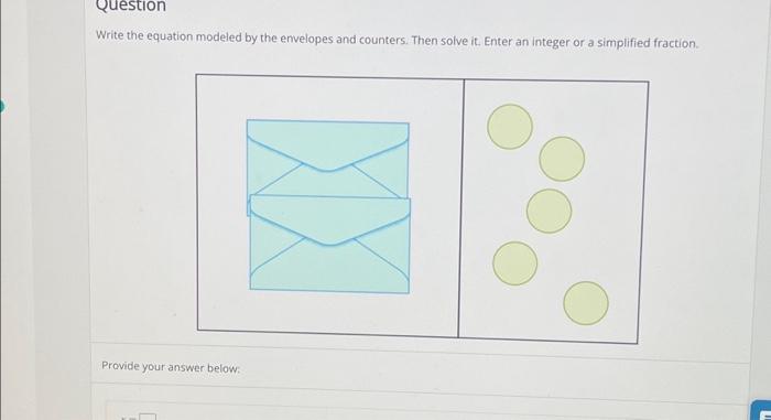 Solved Question Write the equation modeled by the envelopes | Chegg.com