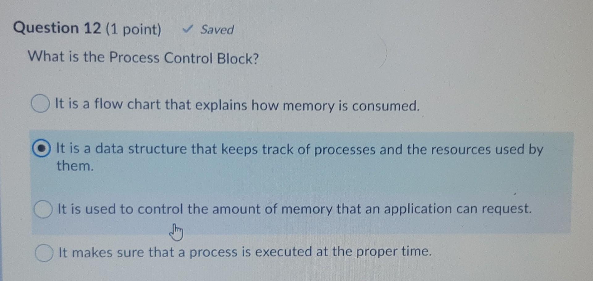 Solved Question 12 (1 point) Saved What is the Process | Chegg.com