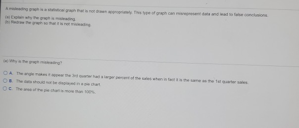 Solved A misleading graph is a statistical graph that is not | Chegg.com