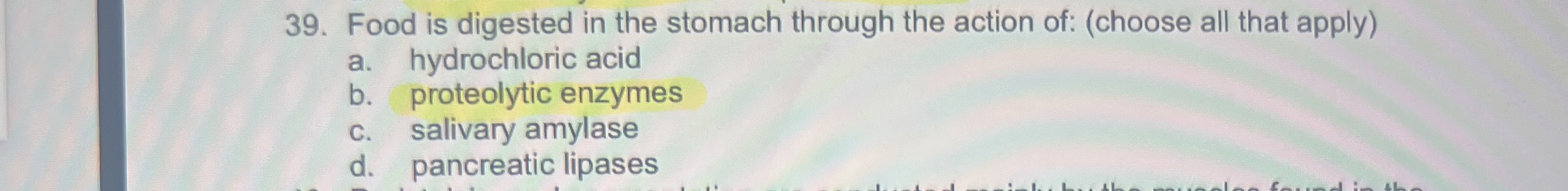 Solved Food is digested in the stomach through the action | Chegg.com