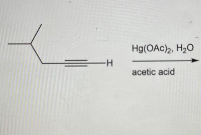 Solved Hg(OAc)2,H2O acetic acid | Chegg.com