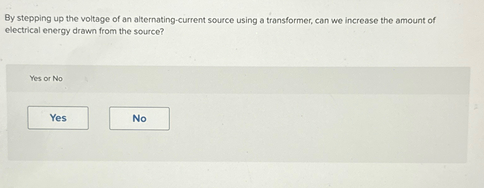 Solved By stepping up the voltage of an alternating-current | Chegg.com