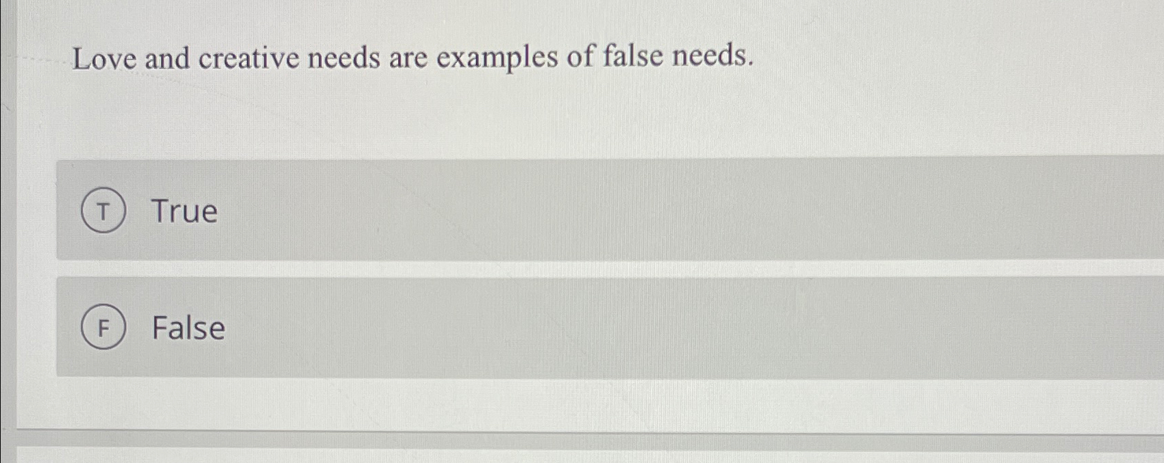 Solved Love and creative needs are examples of false | Chegg.com