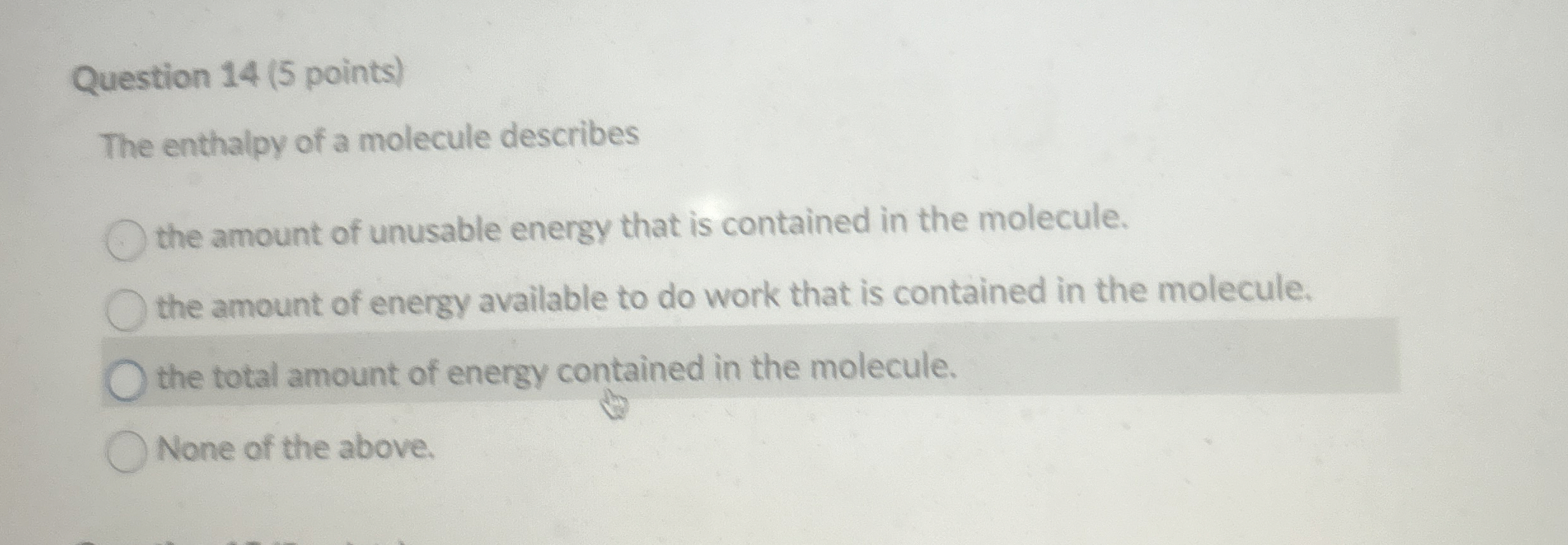 Solved Question 14 (5 ﻿points)The enthalpy of a molecule | Chegg.com