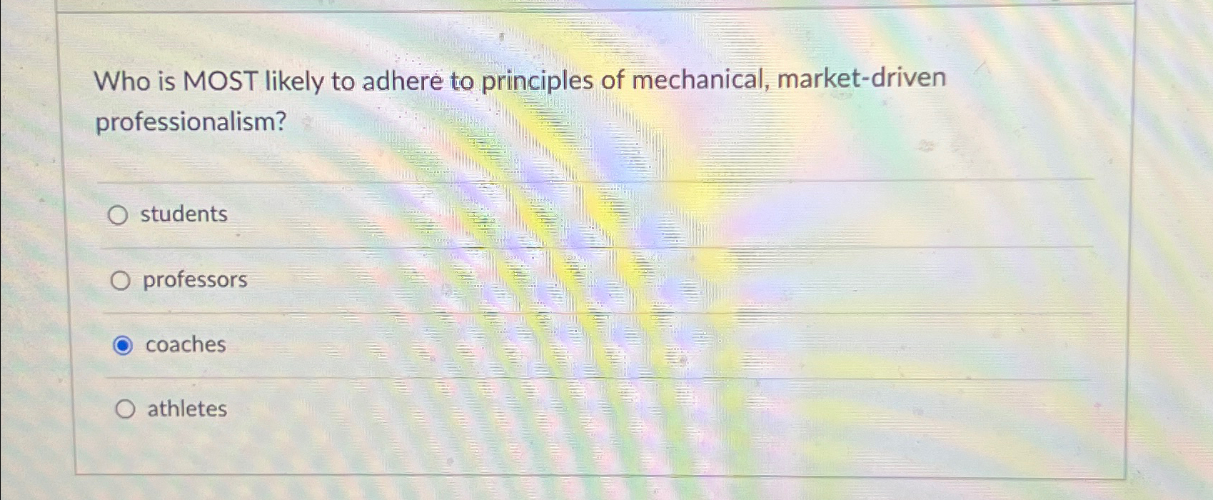 Solved Who is MOST likely to adhere to principles of | Chegg.com