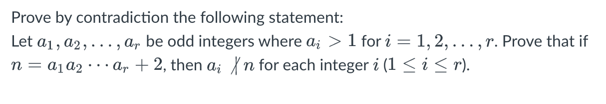 Solved Prove by contradiction the following statement:Let | Chegg.com