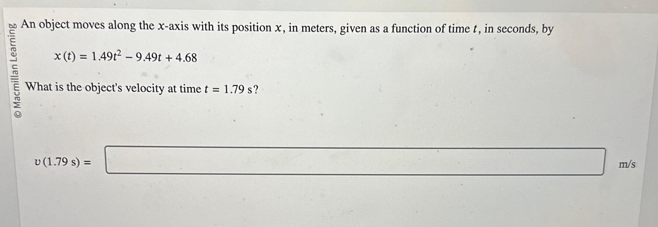 Solved An Object Moves Along The X Axis With Its Position X
