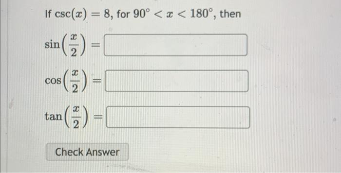 Solved If csc(x)=8, for 90∘ | Chegg.com