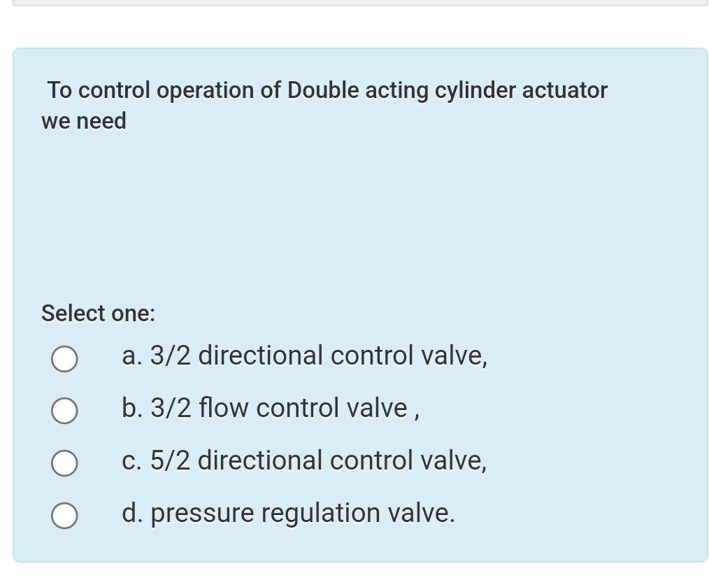 Solved To control operation of Double acting cylinder | Chegg.com
