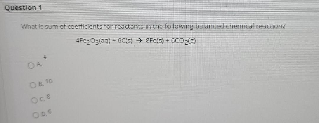 Solved Question 1 What is sum of coefficients for reactants | Chegg.com