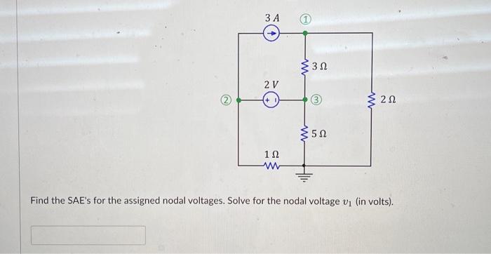 Solved Find the SAE's for the assigned nodal voltages. Solve | Chegg.com