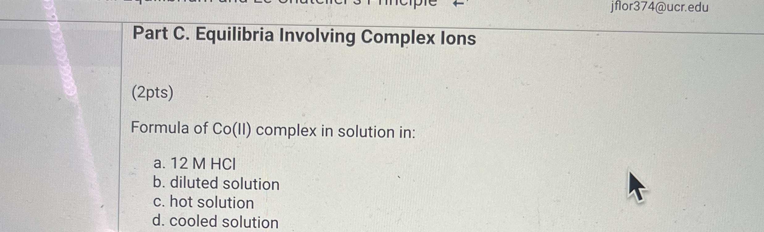 Solved jflor374@ucr.eduPart C. ﻿Equilibria Involving Complex | Chegg.com