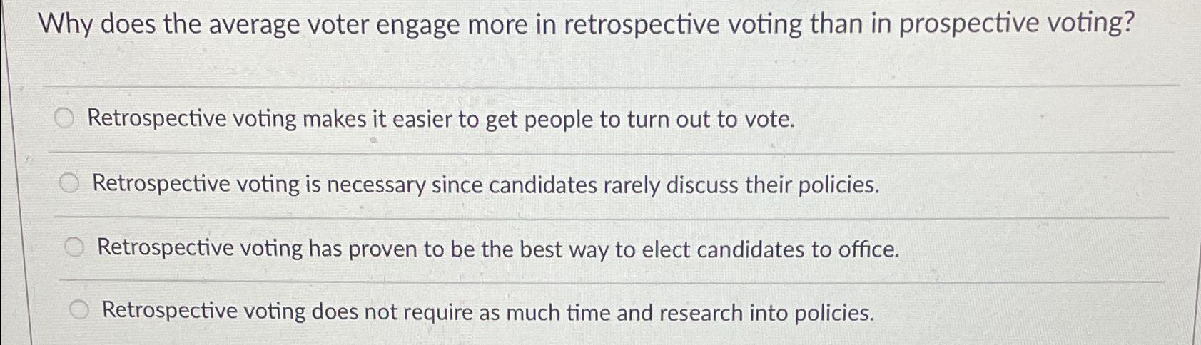 Solved Why does the average voter engage more in | Chegg.com