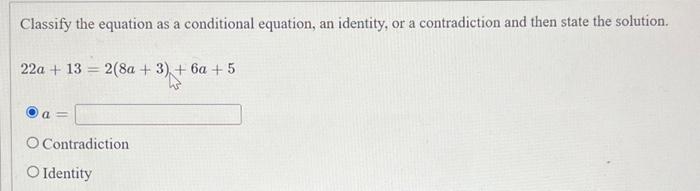 Solved Classify the equation as a conditional equation, an | Chegg.com