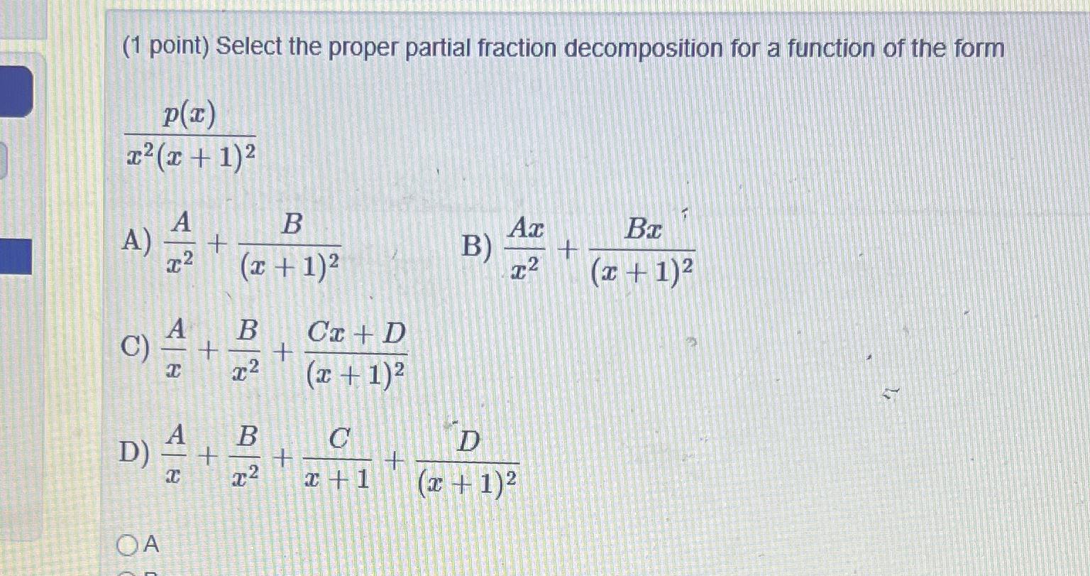 Solved (1 ﻿point) ﻿Select the proper partial fraction | Chegg.com