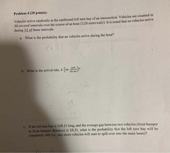 Solved Problem 4 (20 points): Vehicles arrive randomly at | Chegg.com