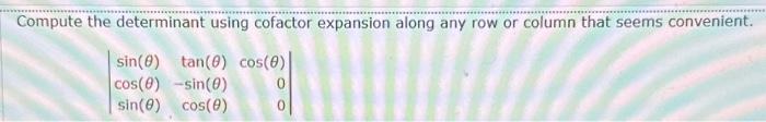 Solved Compute the determinant using cofactor expansion | Chegg.com