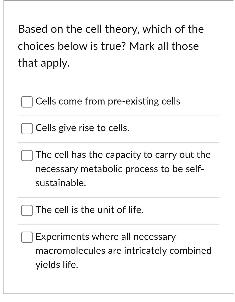 Solved Based on the cell theory, which of the choices below | Chegg.com