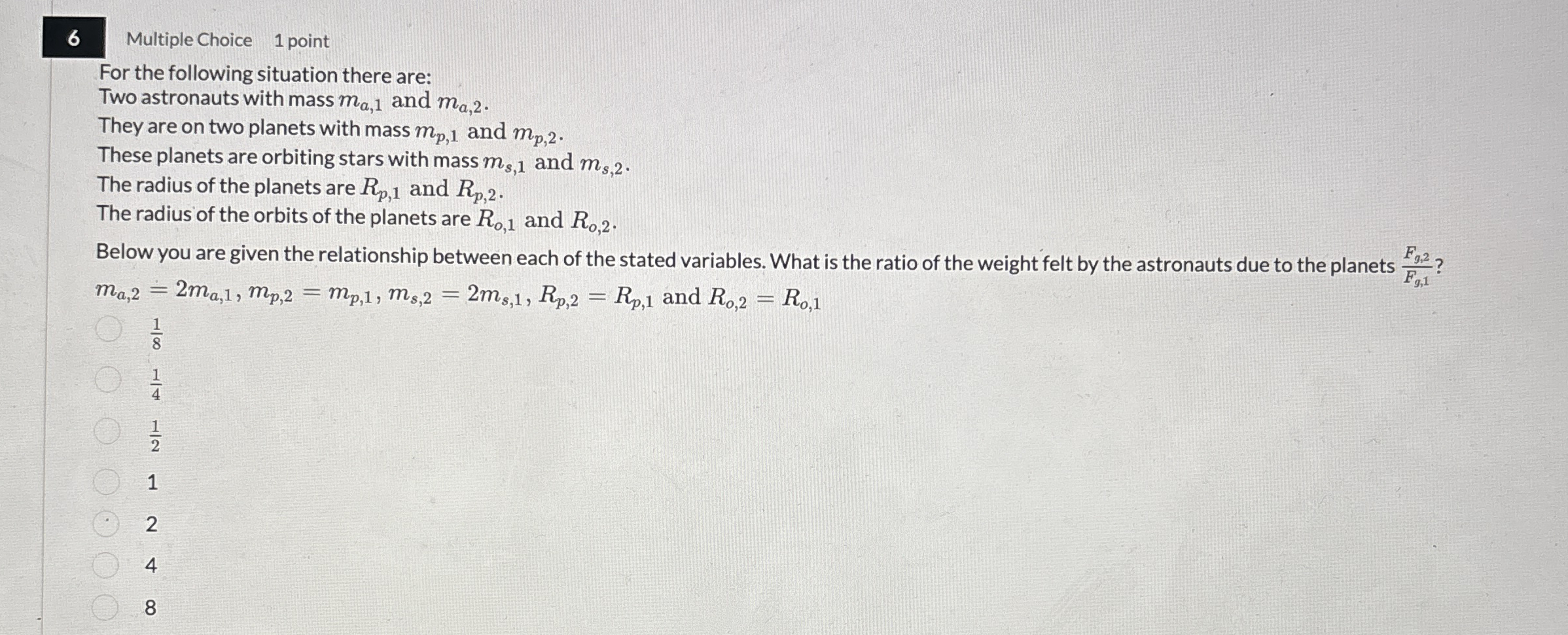 Solved 6Multiple Choice1 ﻿pointFor the following situation | Chegg.com