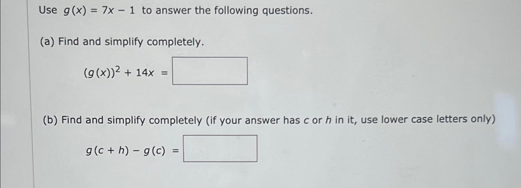Solved Use g(x)=7x-1 ﻿to answer the following questions.(a) | Chegg.com