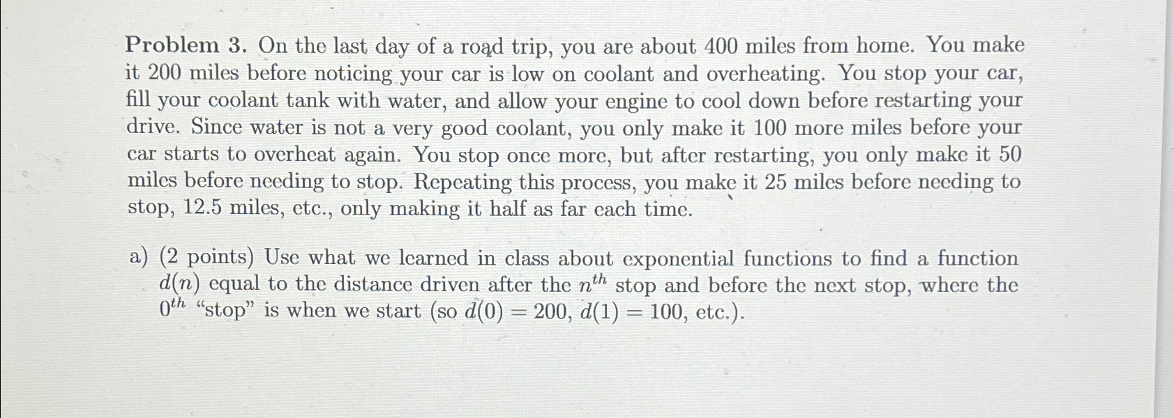 Solved Problem 3. ﻿On the last day of a road trip, you are | Chegg.com