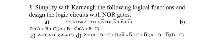 Solved 2. Simplify with Karnaugh the following logical | Chegg.com