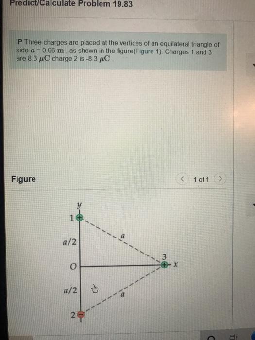 Solved Predict/Calculate Problem 19.83 IP Three charges are | Chegg.com